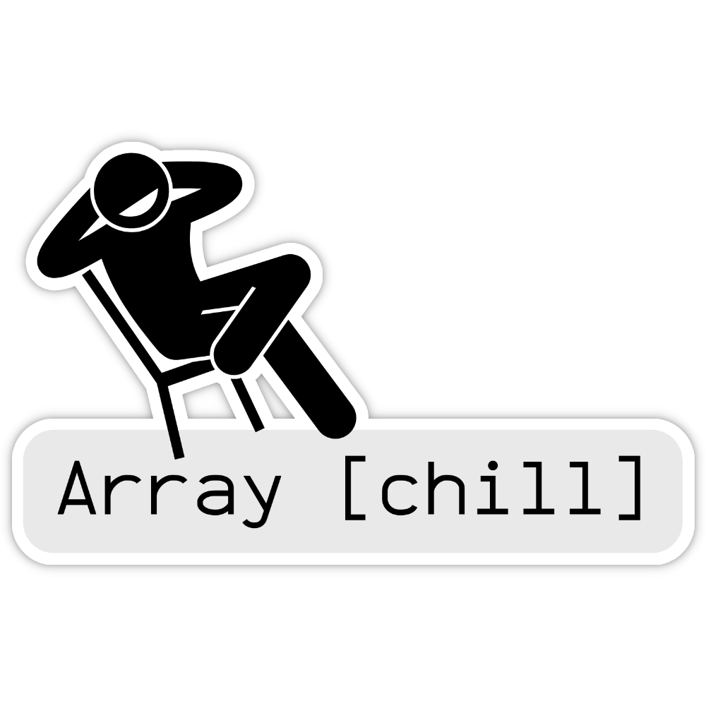 Array Chill | Tech Stickers – Collectors Edition