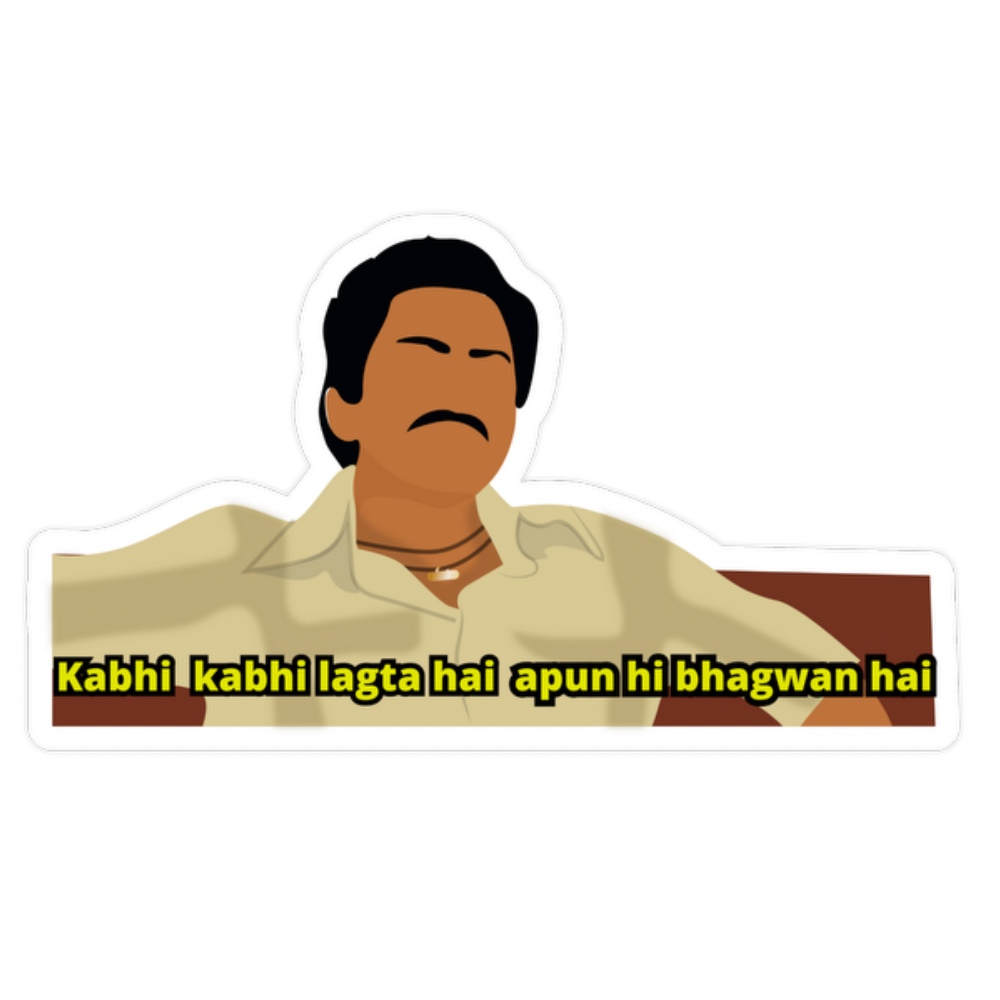 Apun Hi Bhagwan Hai - Sacred Games | Meme Stickers – Collectors Edition